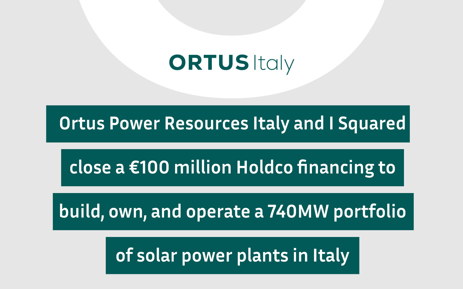 Ortus Power Resources Italy and I Squared close a €100 million Holdco ...